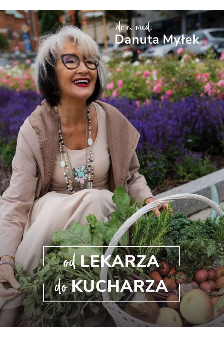 Od lekarza do kucharza Danuta Myłek książka | TaniaKsiazka.pl
