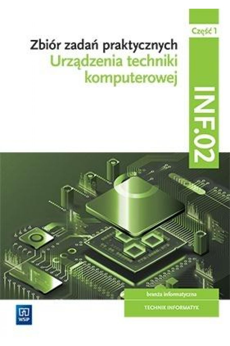 Urządzenia techniki komputerowej. Zbiór zadań praktycznych. Branża ...