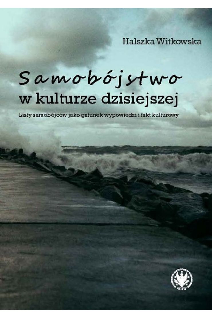 Samobójstwo w kulturze dzisiejszej Halszka Witkowska książka ...