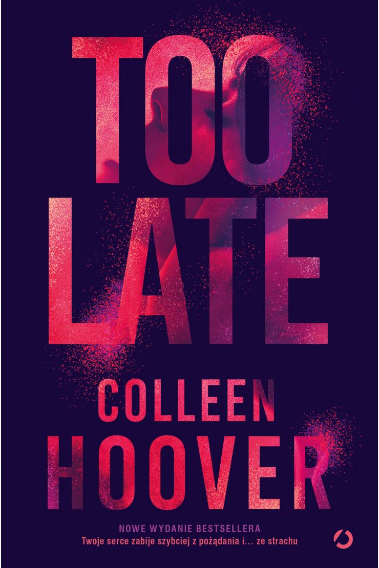Too Late Colleen Hoover książka | TaniaKsiazka.pl