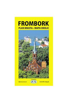 Frombork - Plan Miasta z Mapą Okolic książka | TaniaKsiazka.pl