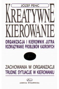Kreatywne kierowanie - Penec Józef książka | TaniaKsiazka.pl