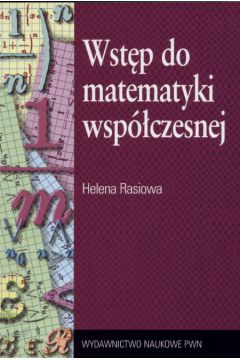 Wstęp do matematyki współczesnej - Rasiowa Helena książka | TaniaKsiazka.pl