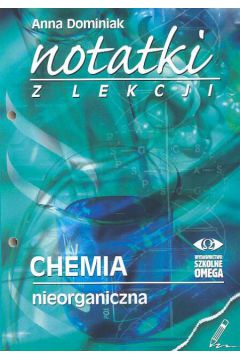 Notatki z lekcji Chemia nieorganiczna - Dominiak Anna książka ...