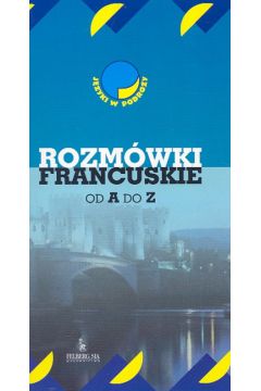 Rozmówki francuskie od A do Z - Kozłowska Anna, Zdanowicz Joanna ...