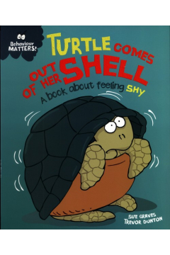 Turtle Comes Out of Her Shell Sue Graves | TaniaKsiazka.pl