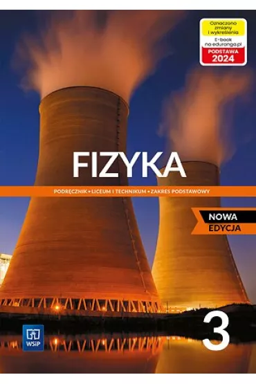 Fizyka 3. Liceum i technikum. Podręcznik. Zakres podstawowy. Nowa edycja | TaniaKsiazka.pl