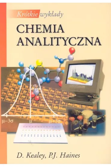 Krótkie wykłady Chemia analityczna D. Kealey | TaniaKsiazka.pl