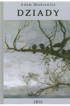 Dziady - Mickiewicz Adam książka | TaniaKsiazka.pl