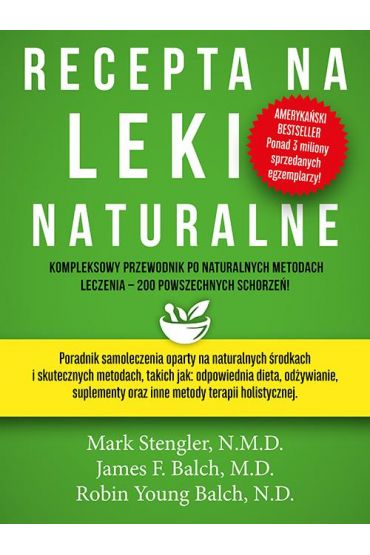 Recepta Na Leki Naturalne James F. Balch książka | TaniaKsiazka.pl