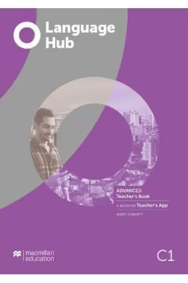 Language Hub. Split edition. Advanced C1. Książka nauczyciela + kod do Teacher's App Robert ...