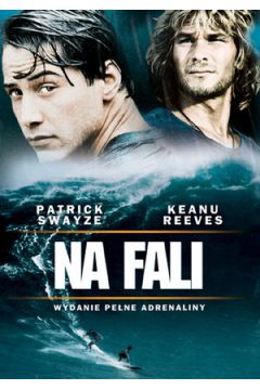 Na fali - Patrick Swayze, Keanu Reeves, Gary Busey, Lori Petty, Kathryn ...