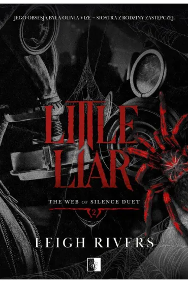 Little Liar. The Web of Silence Duet. Tom 2 Leigh Rivers książka ...