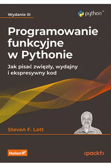 Programowanie funkcyjne w Pythonie. Jak pisać zwięzły, wydajny i ...