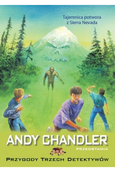 Tajemnica potwora z Sierra Nevada. Przygody Trzech Detektywów. Tom 10 Andy Chandler książka ...