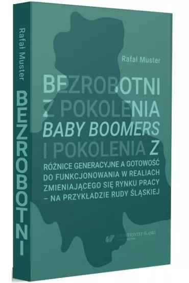 Bezrobotni z pokolenia Baby Boomers i pokolenia Z. Różnice generacyjne a gotowość do ...