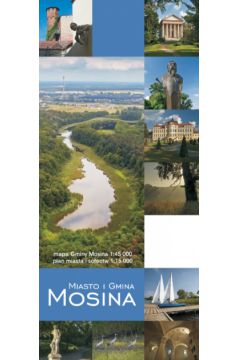 Miasto i gmiana Mosina- mapa turystyczna 1:45 000 i 1:15 000 książka ...