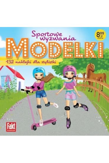 Fakt dla dziewczynek Modelki. Sportowe wyzwanie książka | TaniaKsiazka.pl